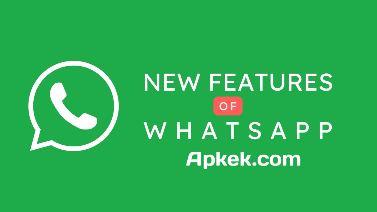 Top best WhatsApp new features in 2023 - Apkek
